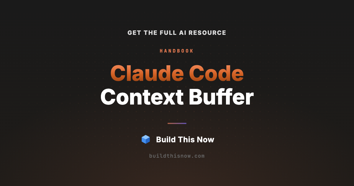 Claude Code Context Buffer | Build This Now
