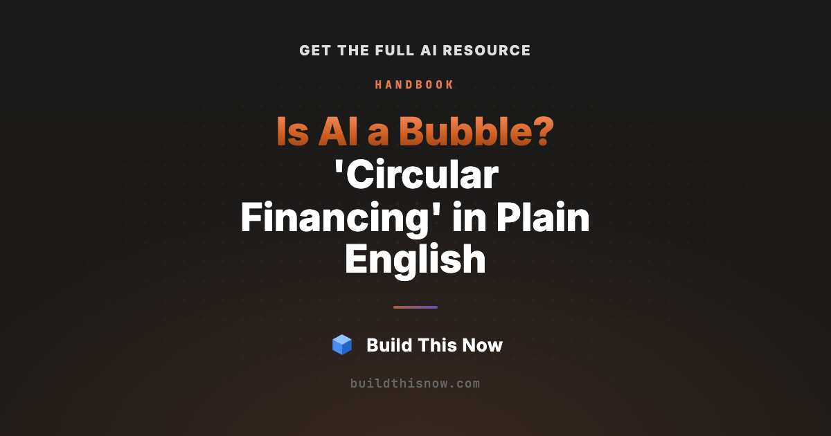 Is AI a Bubble? 'Circular Financing' in Plain English | Build This Now
