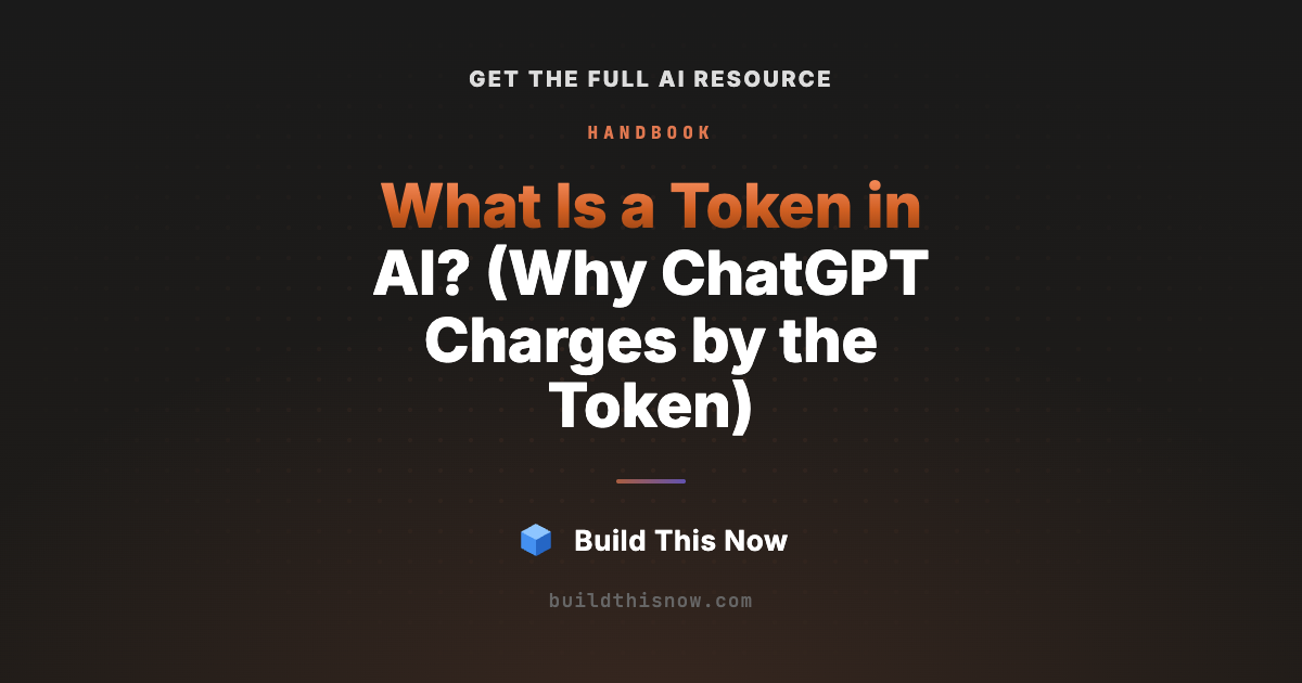 What Is a Token in AI? (Why ChatGPT Charges by the Token) | Build This Now